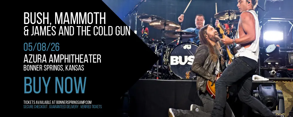 Bush, Mammoth & James and the Cold Gun Tickets | 8th May | Azura ...